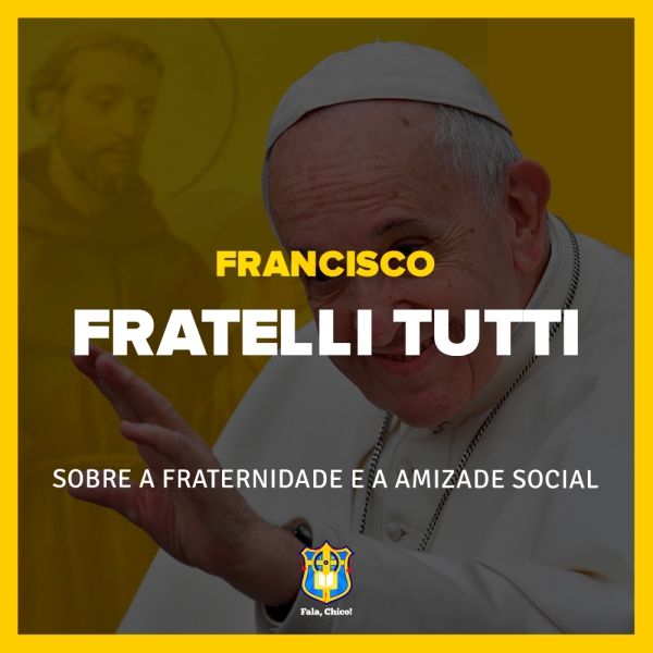 Fratelli tutti (2020) - Fala, Chico! Podcast